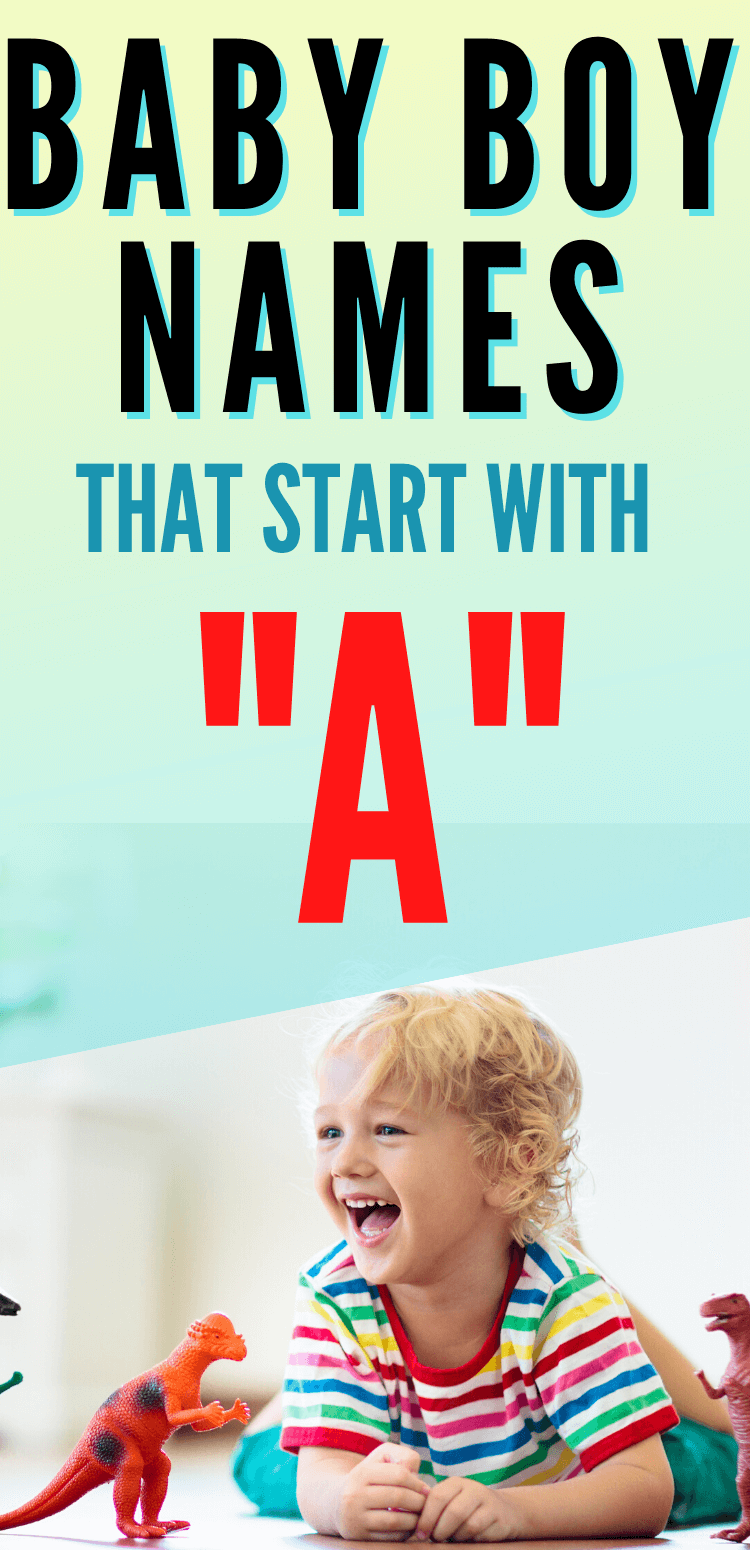 70+ Baby Boy Names That Start With A - Making of Mom
