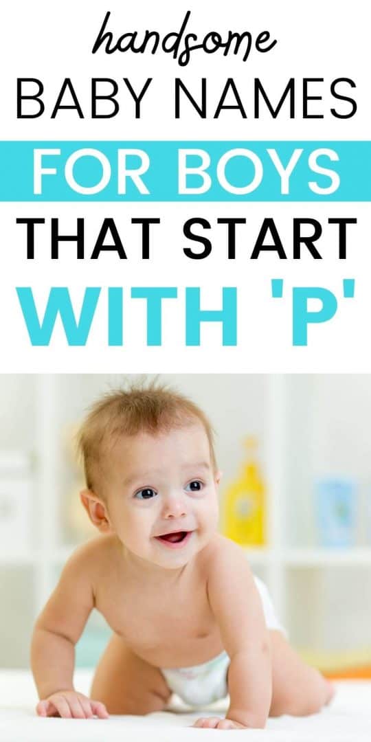 baby boy names that start with p - Making of Mom