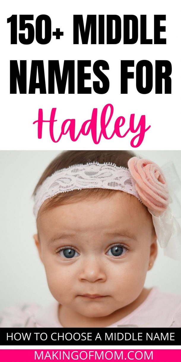 Best Middle Names for Hadley? [150+ Stunning Name Options!]