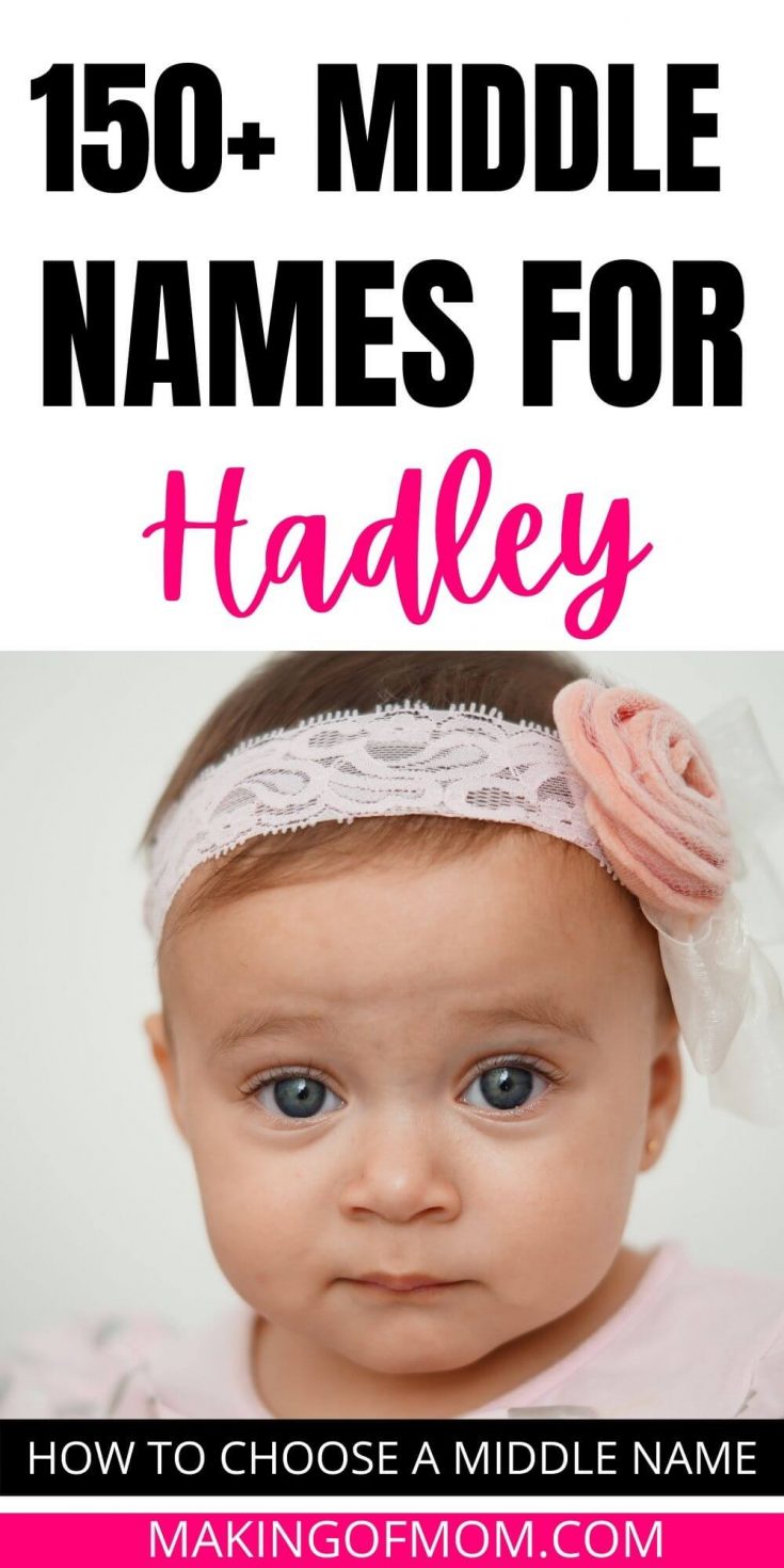 Best Middle Names for Hadley? [150+ Stunning Name Options!]