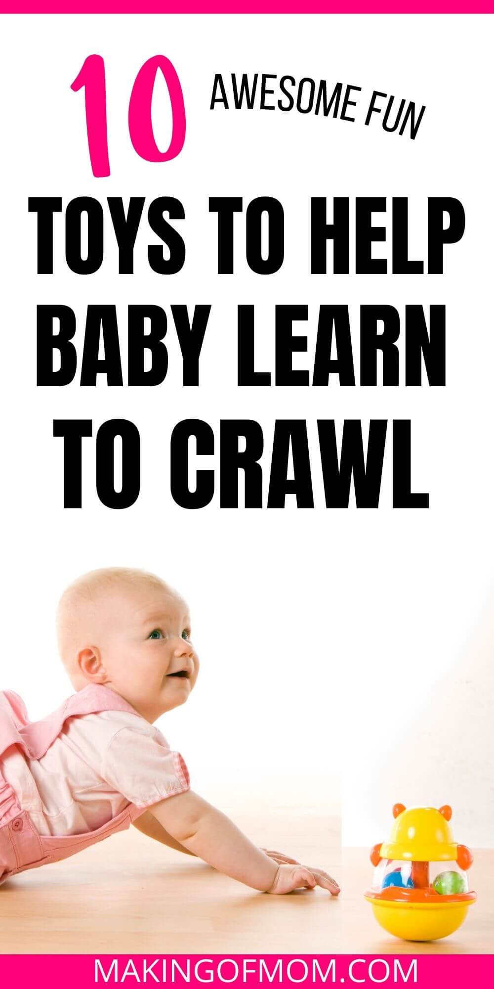 Need a Toy to Help Baby Crawl? Here's 10 of Our Faves! - Making of Mom